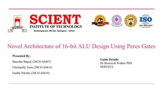 Novel Architecture for 16-Bit ALU Design Using Peres Gate.pptx