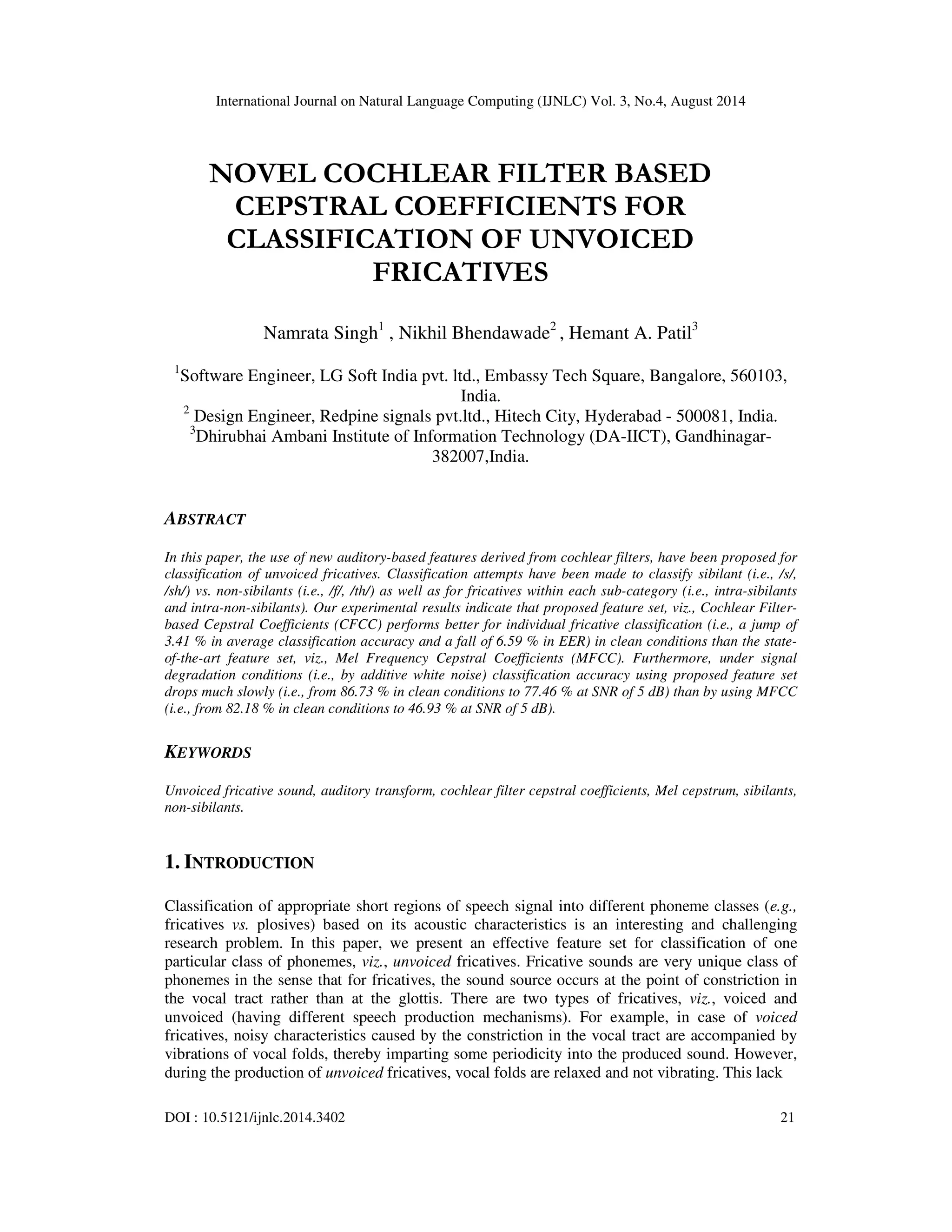 Novel cochlear filter based cepstral coefficients for classification of unvoiced fricatives | PDF