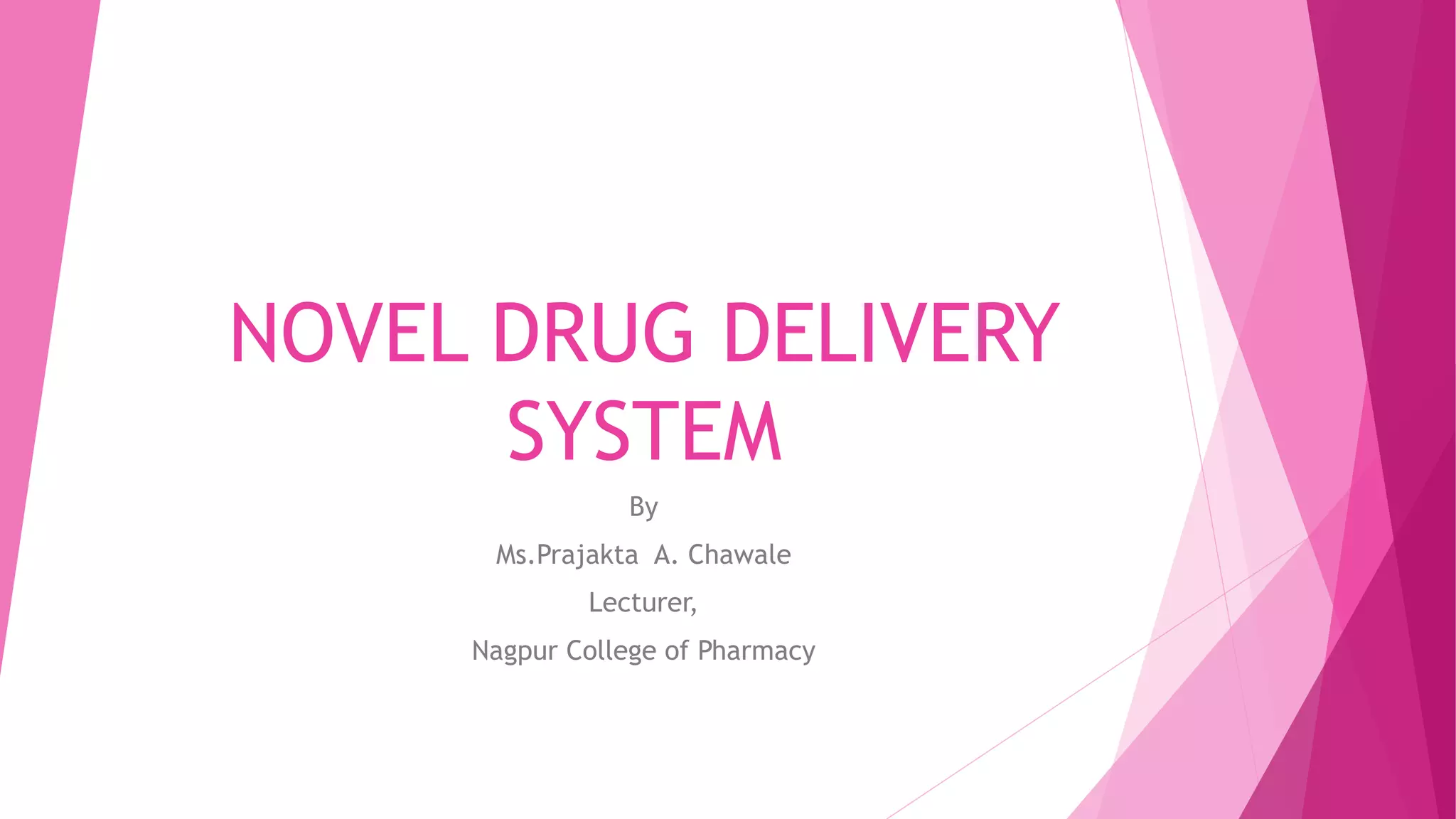 NOVEL DRUG DELIVERY SYSTEM.pptx