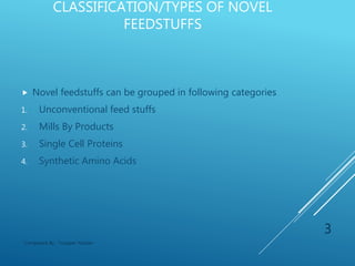 Novel feedstuffs and their nutritional value | PPTX