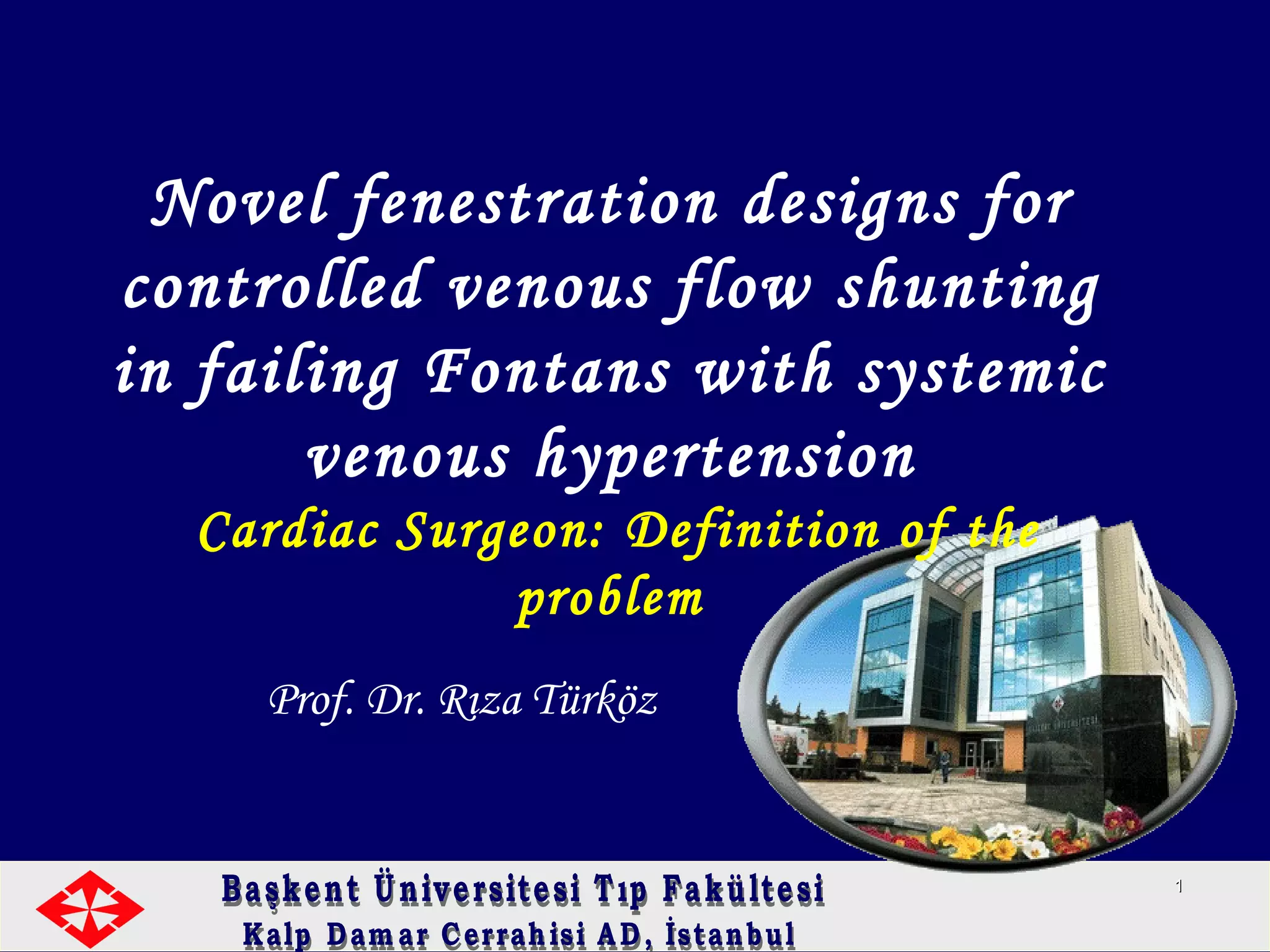 Novel fenestration designs for controlled venous flow shunting in ...