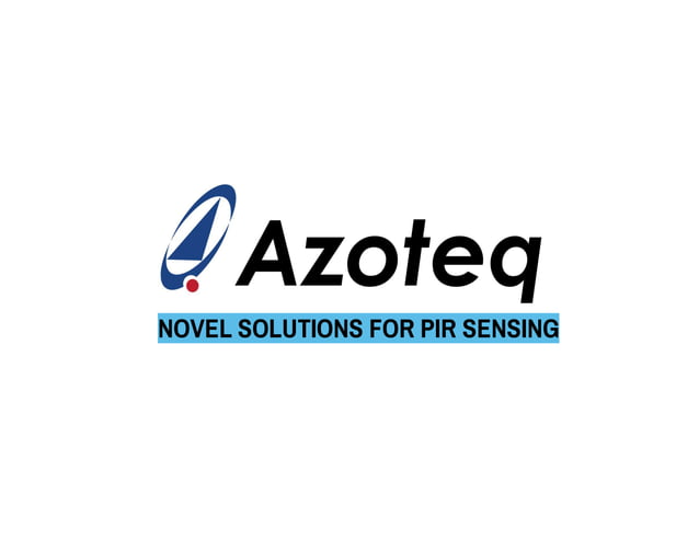 Azoteq - Novel solutions for PIR sensing | PPT