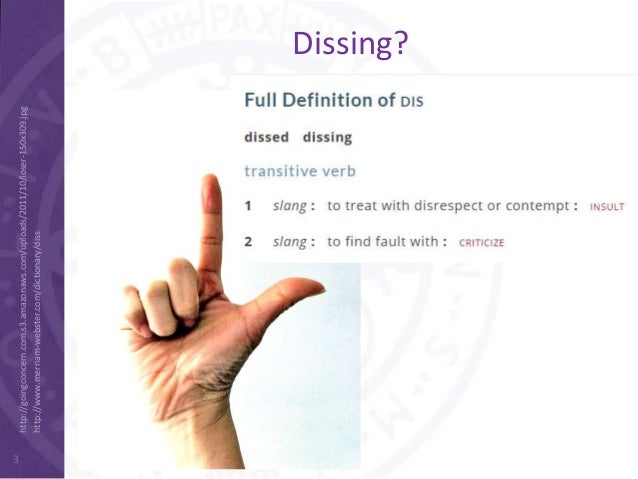 Dissing and Defending