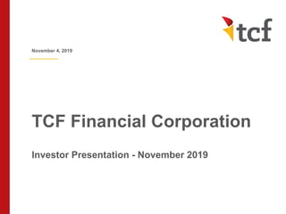 TCF Investor Presentation - November 2019 | PPT