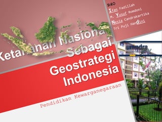 Ketahanan Nasional Sebagai Geostrategi Indonesia | PPTX