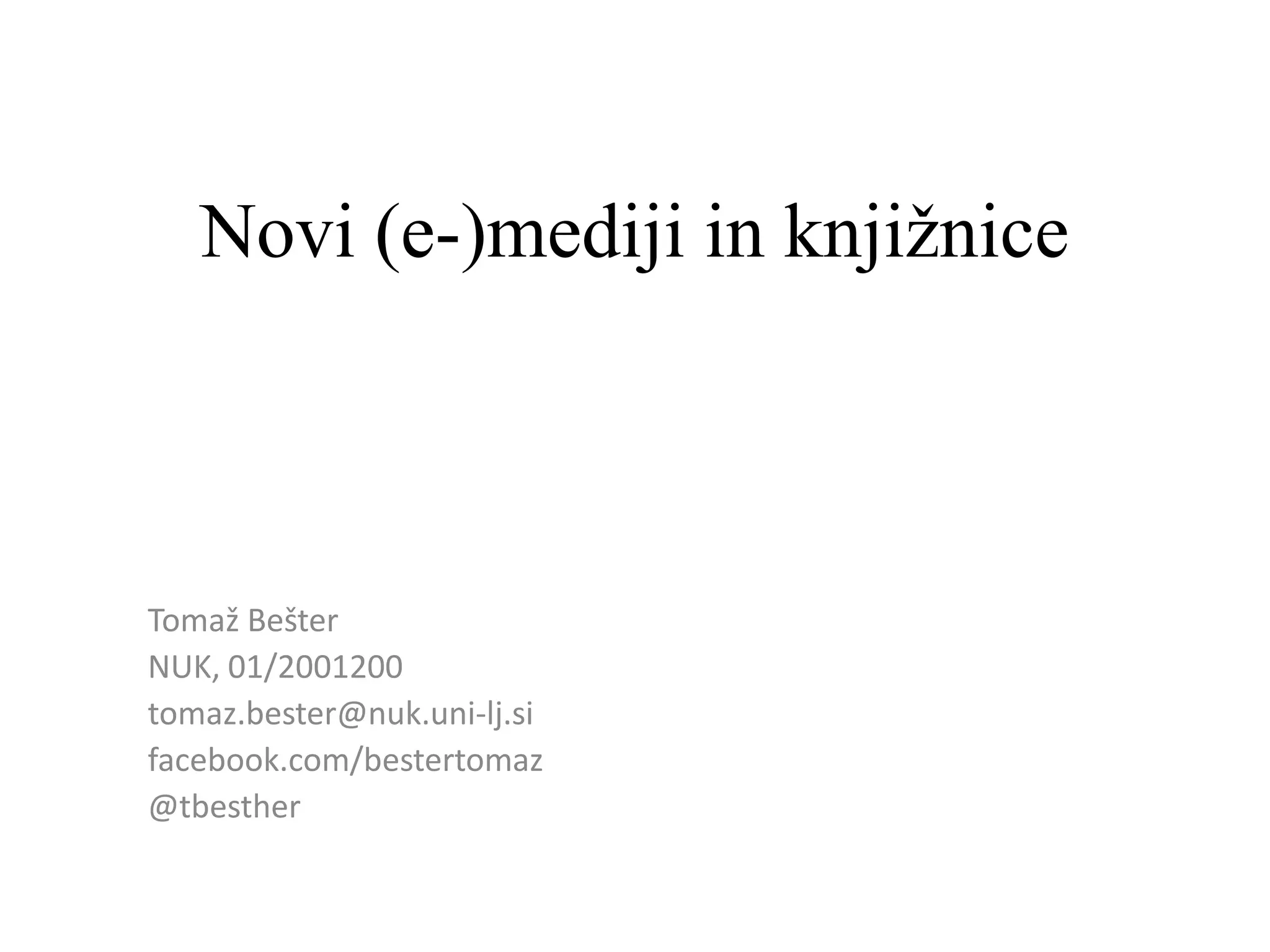 Novi (e-)mediji in knjižnice | PPT
