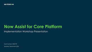 Now Assist for Core Platform Implementation.pptx