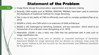 DESIGN AND EVALUATION OF IMAGE DENOISING USING GENERATIVE ADVERSARIAL ...