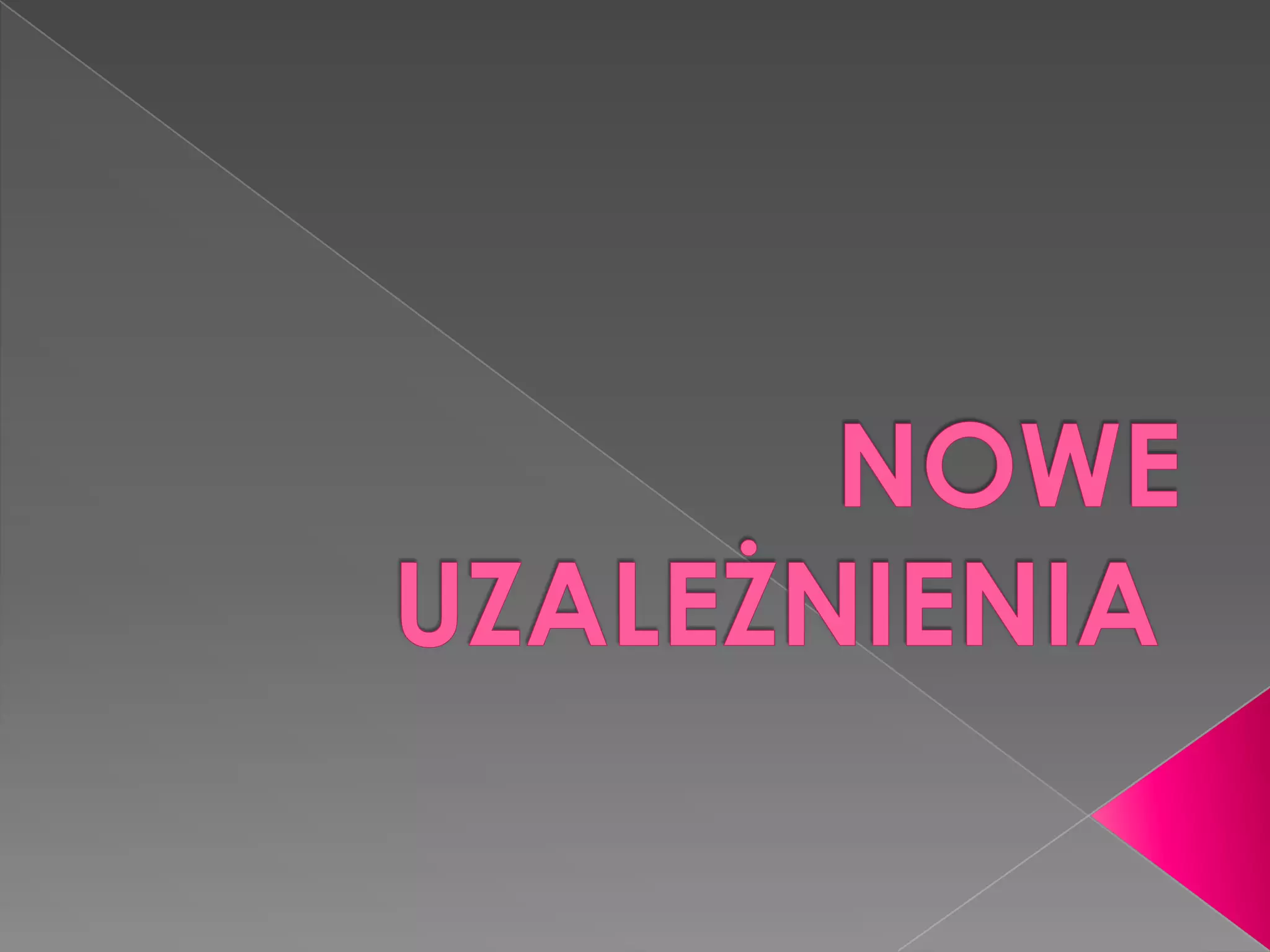 Nowe uzależnienia prezentacja | PPTX