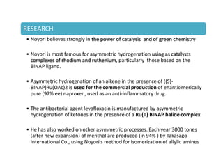 Noyori asymmetric hydrogenation | PPTX