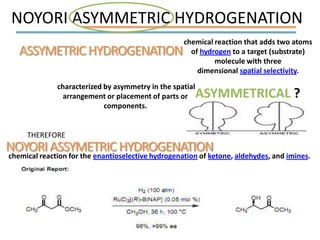Noyori asymmetric hydrogenation | PPTX