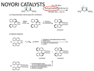 Noyori asymmetric hydrogenation | PPTX