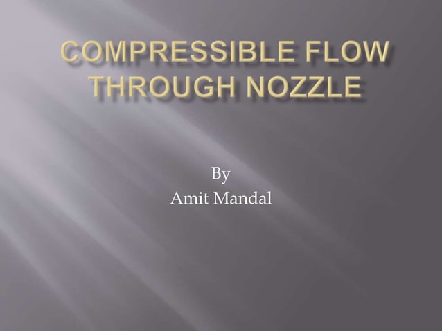 Nozzle and compressible flow | PPT