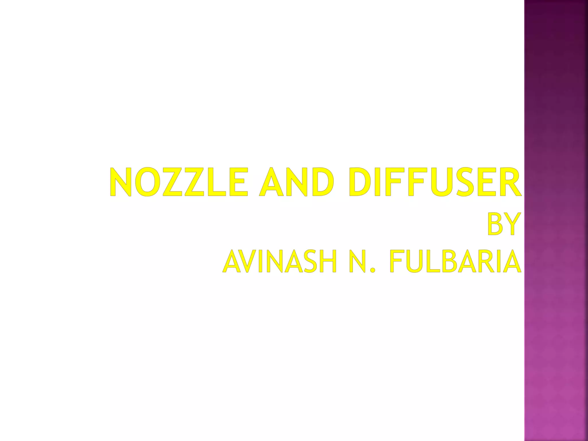 Nozzle and diffuser | PPTX