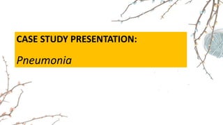 Case study -pneumonia | PPT