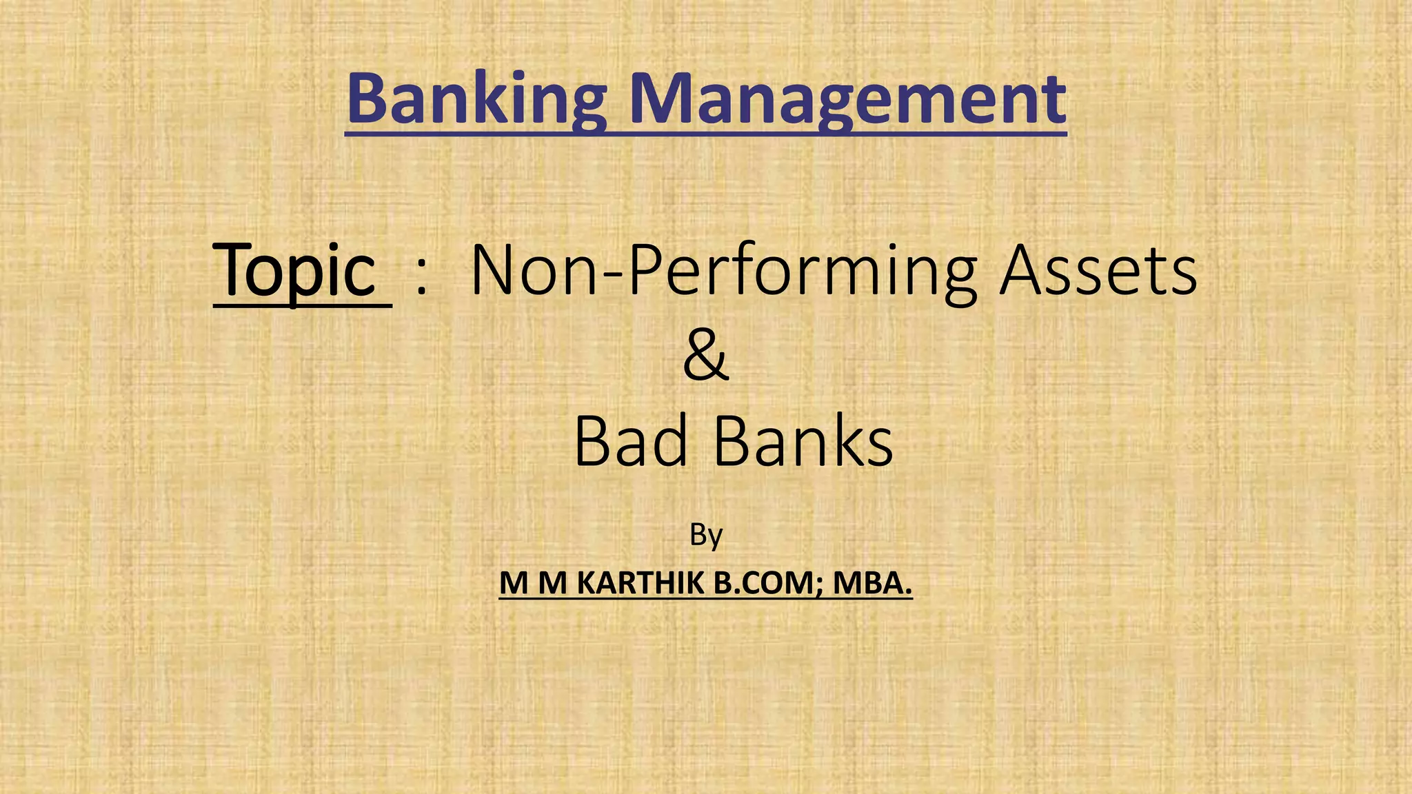 NPA & bad banks.pptx