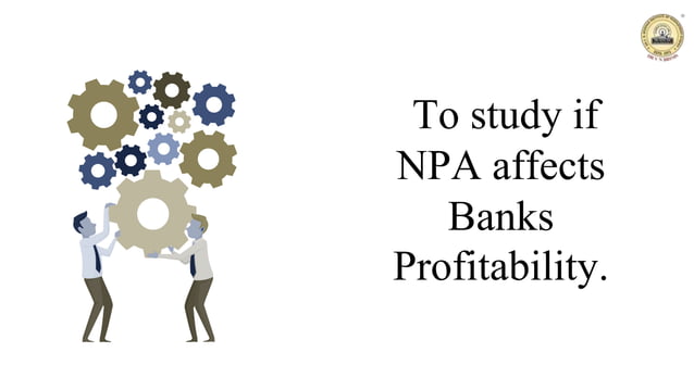 NPA in Banking Sector.pptx | Business Accounting & Finance | Business