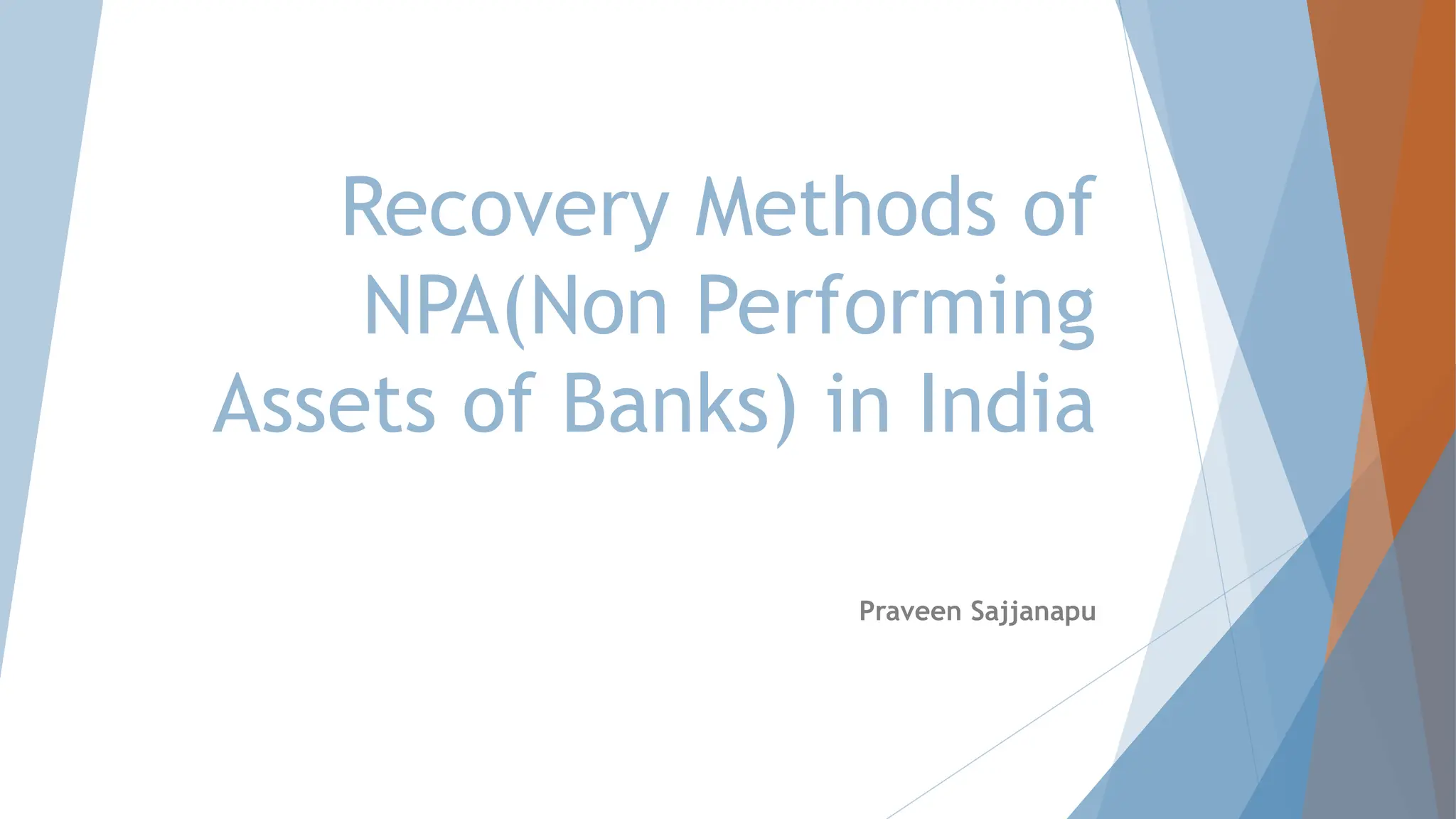 NPA recovery mechanism in India - Praveen S.pptx