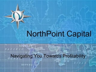 NorthPoint Capital Presentation | PPT