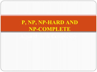 np hard, np complete, polynomial and non polynomial | PPT