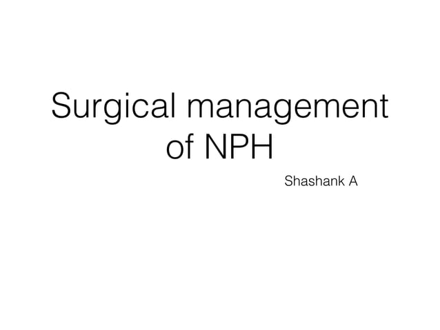Surgical management of NPH | PPT | Brain and Nervous System Disorders ...