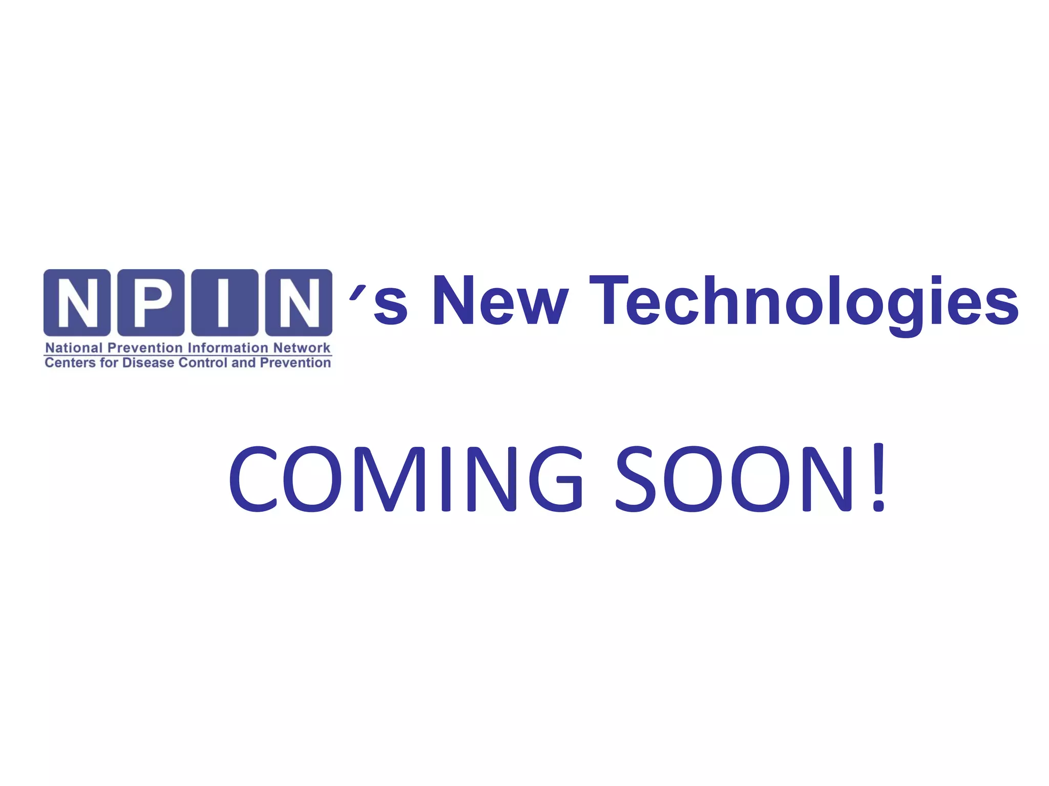 NPIN's New Technologies Coming Soon! | PDF