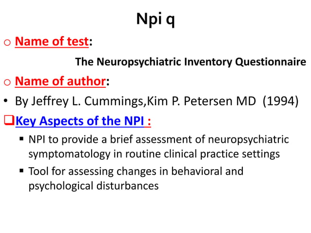 The Neuropsychiatric Inventory Questionnaire presentation | PPTX ...