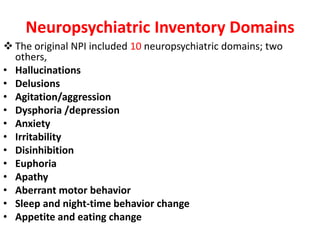 The Neuropsychiatric Inventory Questionnaire presentation | PPTX
