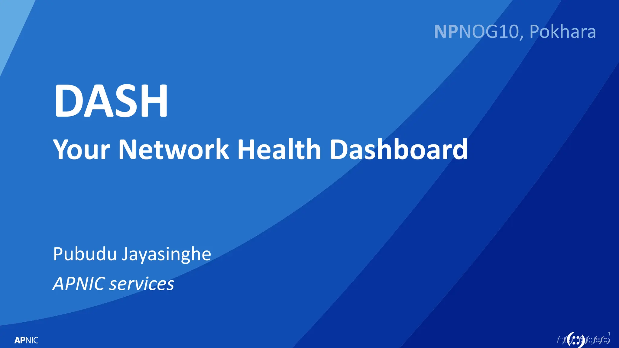 DASH - Your Network Health Dashboard, presented by Pubudu Jayasinghe | PDF