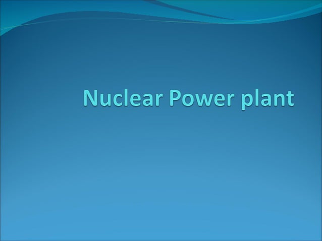 NPP, Nuclear Power Plant, | PPT | Chemistry | Science