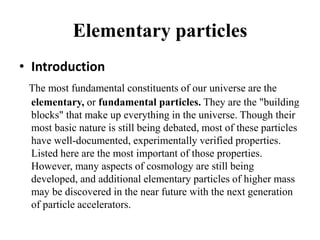 Elementary particles and their properties | PPTX