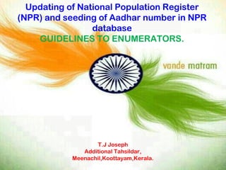 Updating of National Population Register (NPR) and seeding of Aadhar ...