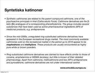 Nya Psykoaktiva Substanser, CANs Sommarkurs 140602 | PPT
