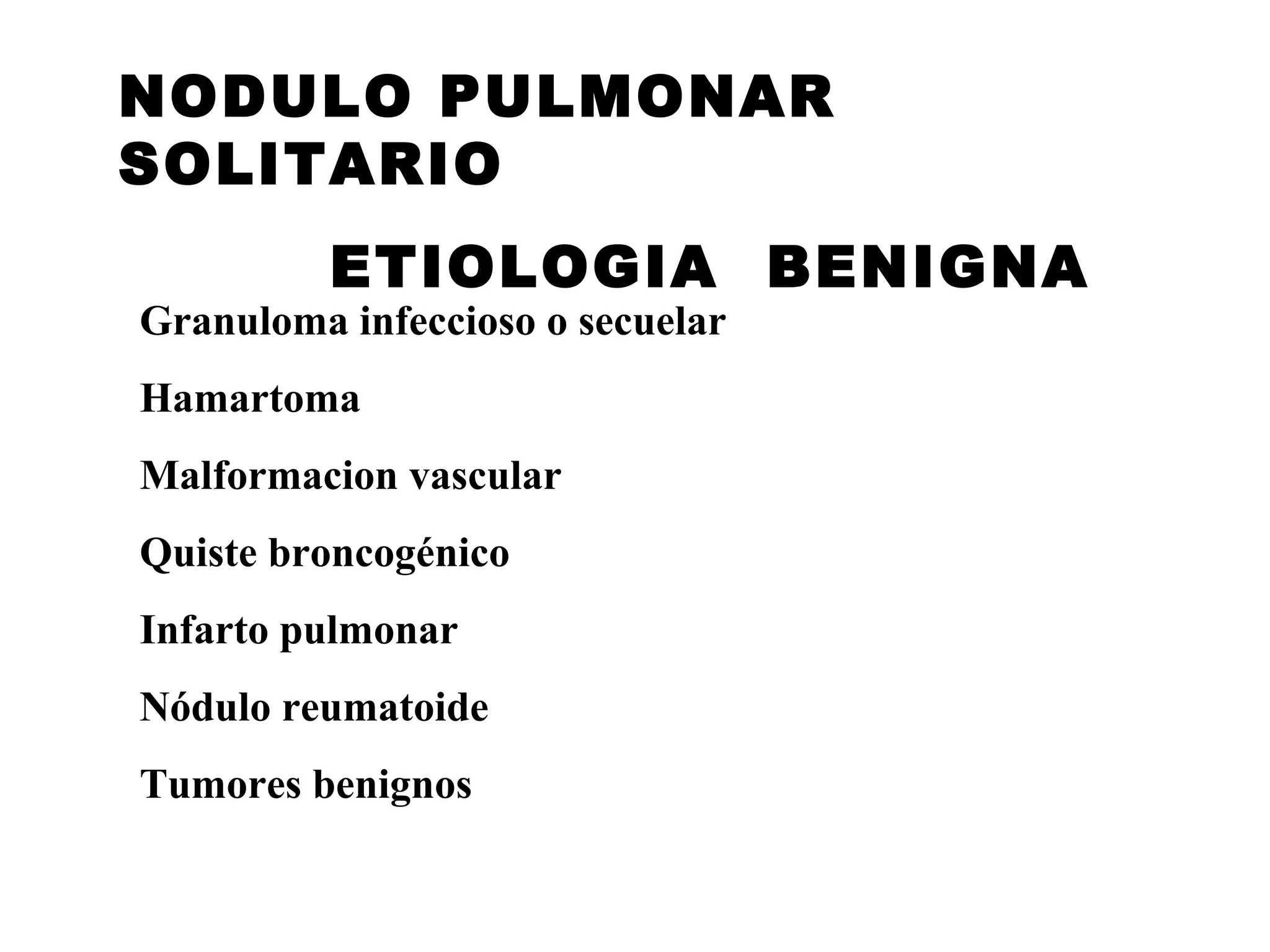 Nodulo Pulmonar Solitario - Dg. Imagen - Barcelo 2015 | PPT