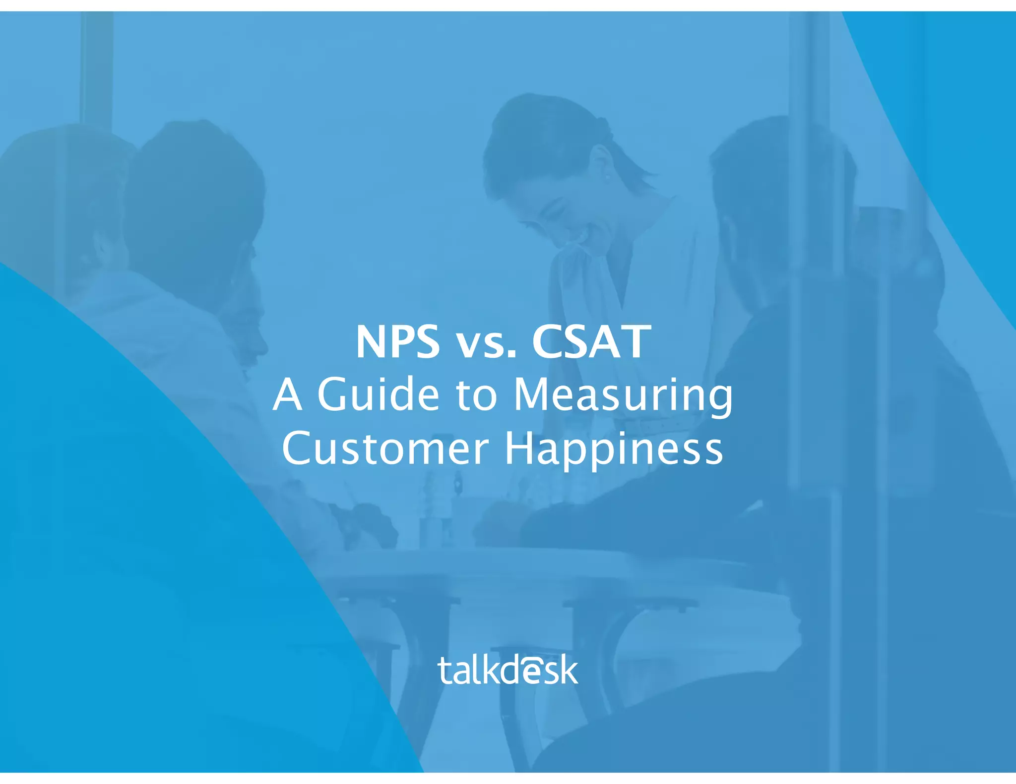 NPS vs. CSAT - A Guide to Measuring Customer Happiness | PDF