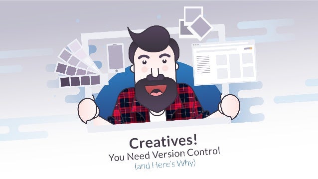 Creatives! You Need Version Control (and Here's Why!)