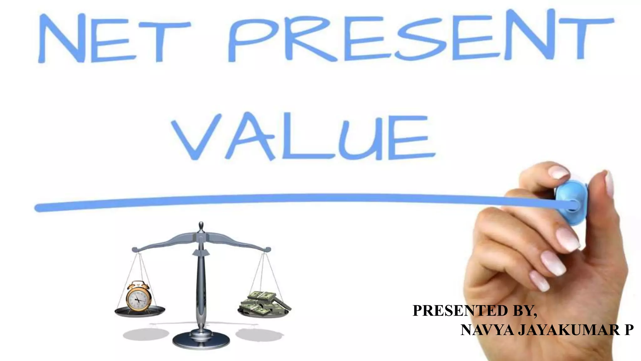 NET PRESENT VALUE (NPV) | PPTX