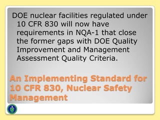 NQA-1-2012 Changes That Support DOE Nuclear Facility Safety | PPT
