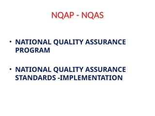 NATIONAL QUALITY ASSURANCE PROGRAM Dr. PK | PPTX