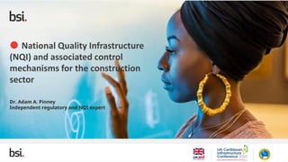 National Quality Infrastructure (NQI) and associated control mechanisms ...