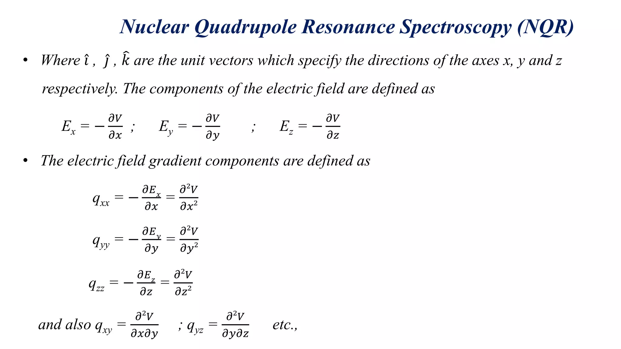 NUCLEAR QUADRUPOLE RESONANCE SPECTROSCOPY | PPTX