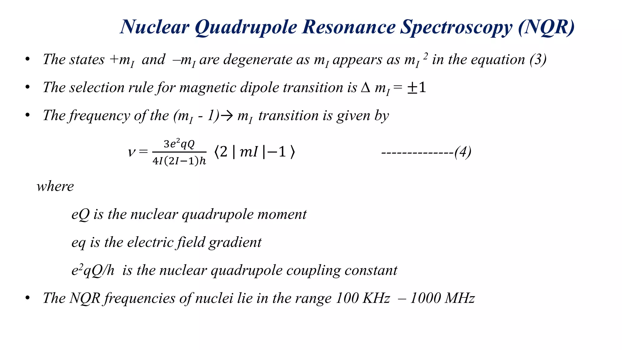 NUCLEAR QUADRUPOLE RESONANCE SPECTROSCOPY | PPTX