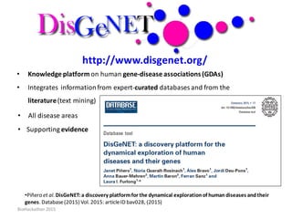 DisGeNET: A discovery platform for the dynamical exploration of human ...