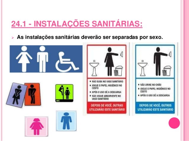 NR 24 - Condições Sanitárias e de Conforto de Trabalho NR 24 - Condições Sanitárias e de Conforto de Trabalho