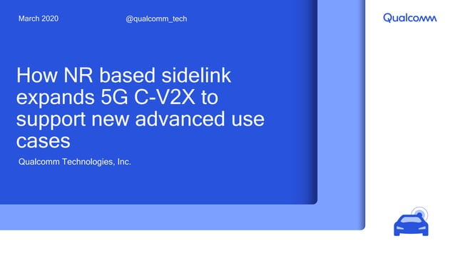 How NR based sidelink expands 5G C-V2X to support new advanced use ...