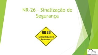 NR 26 - Sinalização de Segurança.pptx