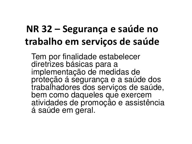 Nr 32 – segurança e saúde no trabalho