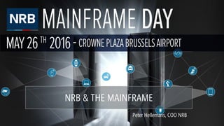 NRB and the Mainframe - Peter Hellemans | PDF | Cloud Computing | Internet