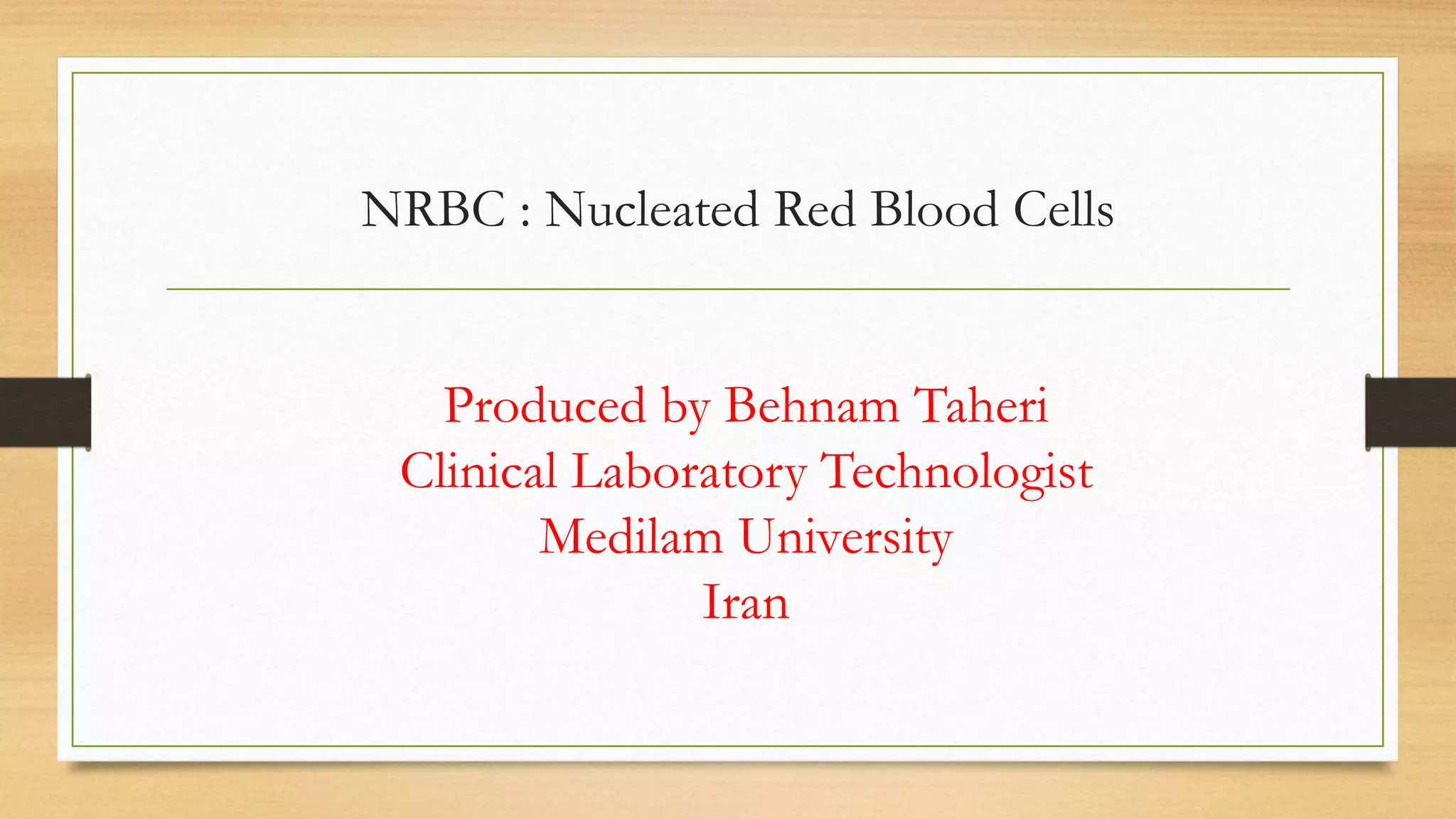 NRBC - Nucleated Red Blood Cells | PPTX NRBC - Nucleated Red Blood Cells | PPTX