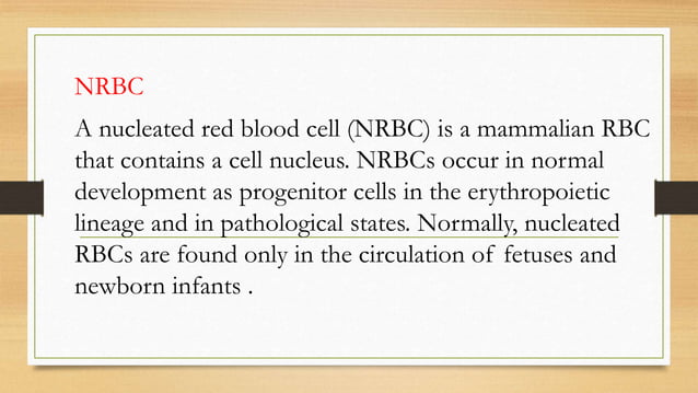 NRBC - Nucleated Red Blood Cells | PPTX | Blood Disorders | Diseases ...